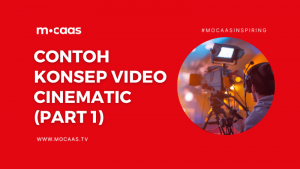 3 Tahapan Penting Dalam Membuat Konsep Video - Mocaas Blog