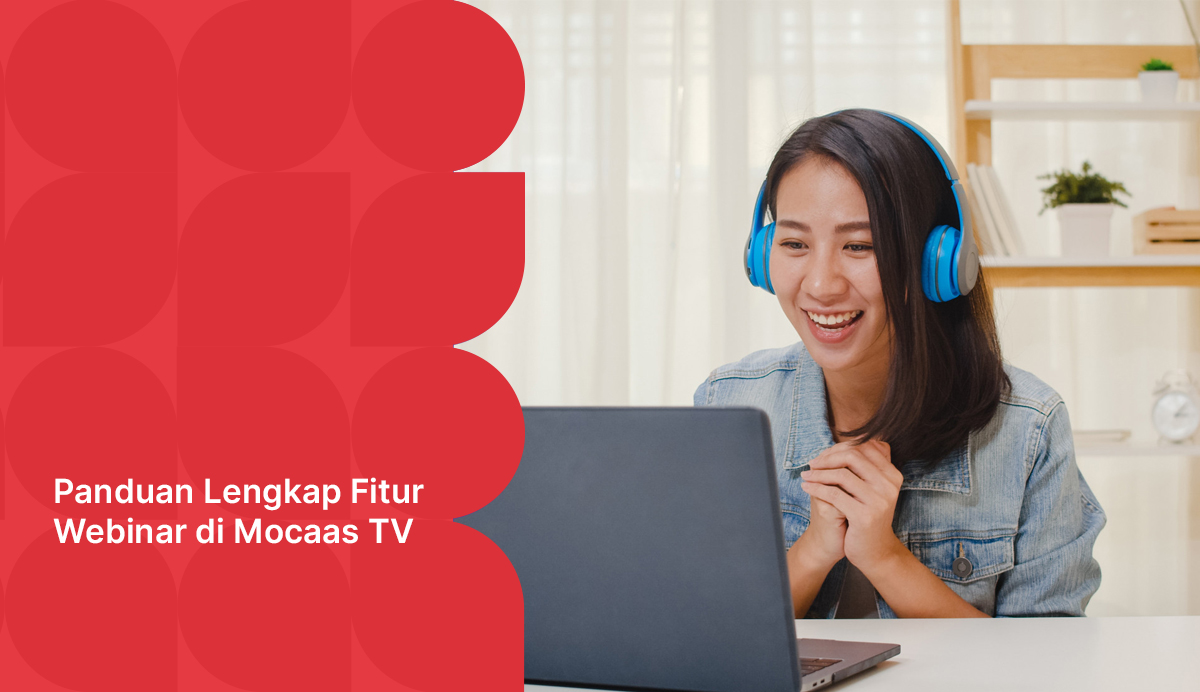 Tutorial Fitur Webinar di Mocaas TV - Mocaas Blog